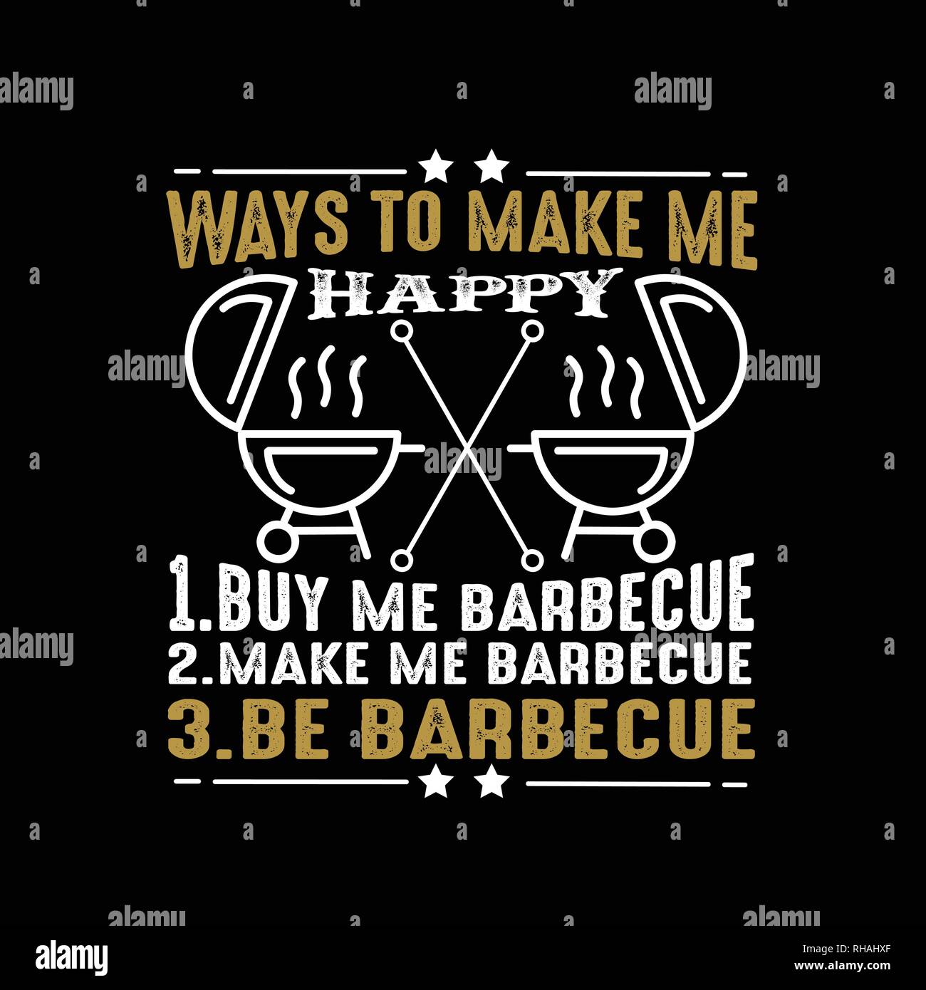 Food Quote. Ways to make me Happy Barbecue Stock Vector Image & Art - Alamy
