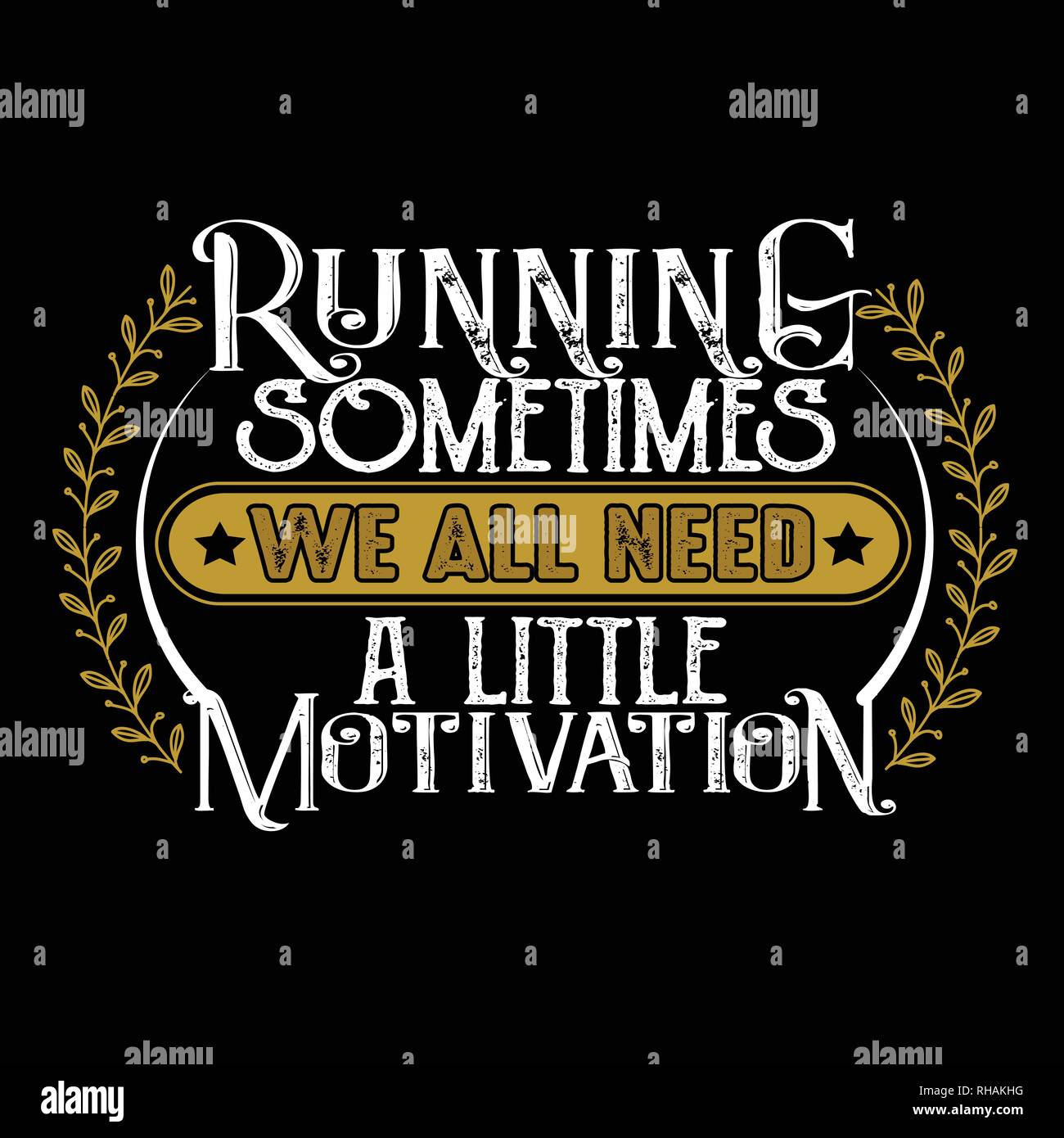 Business Quote.Running sometimes we all need a little motivation Stock ...