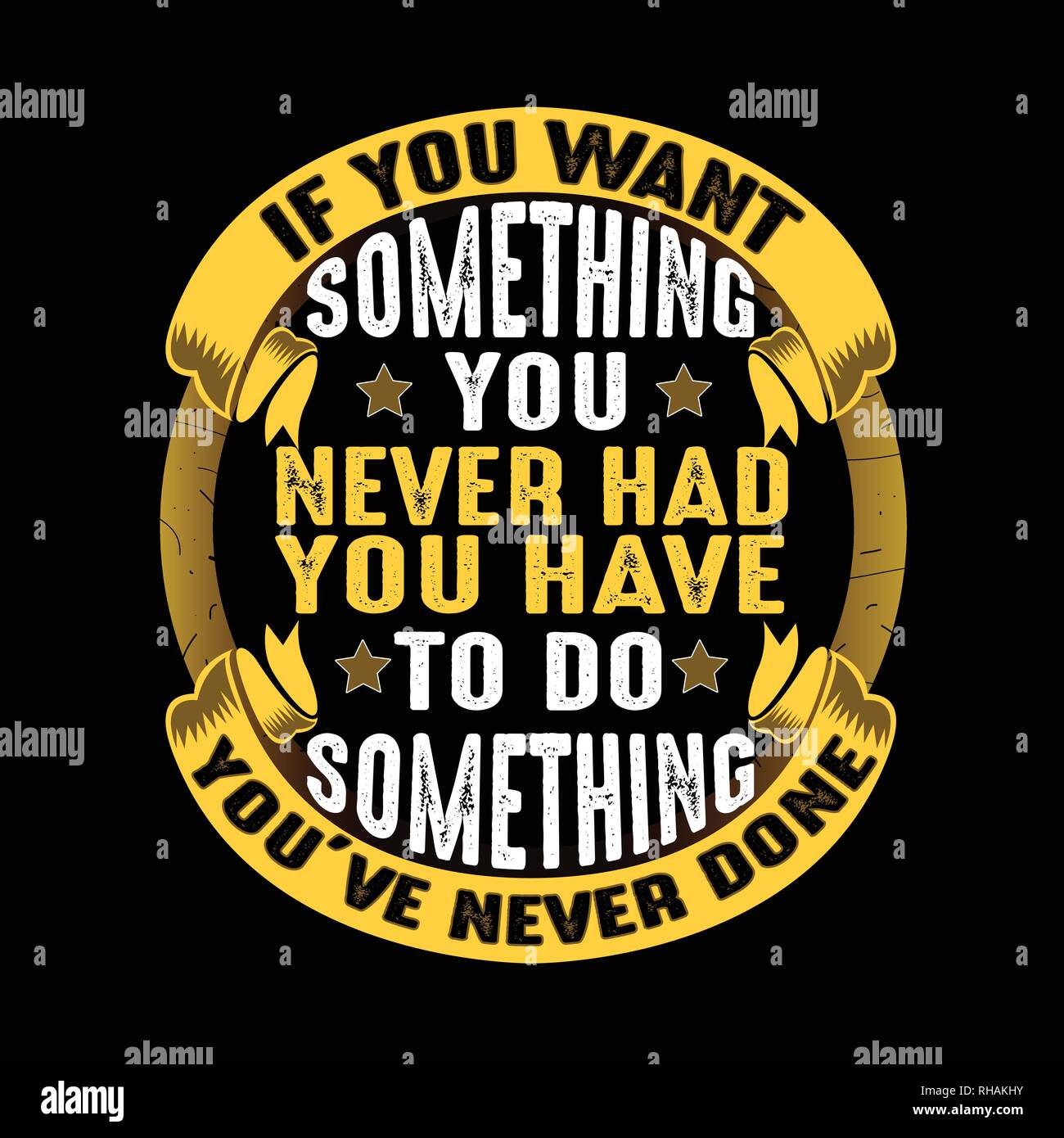 Business Quote. If you want something you never had you have to do ... Business Quote. If you want something you never had you have to do ...