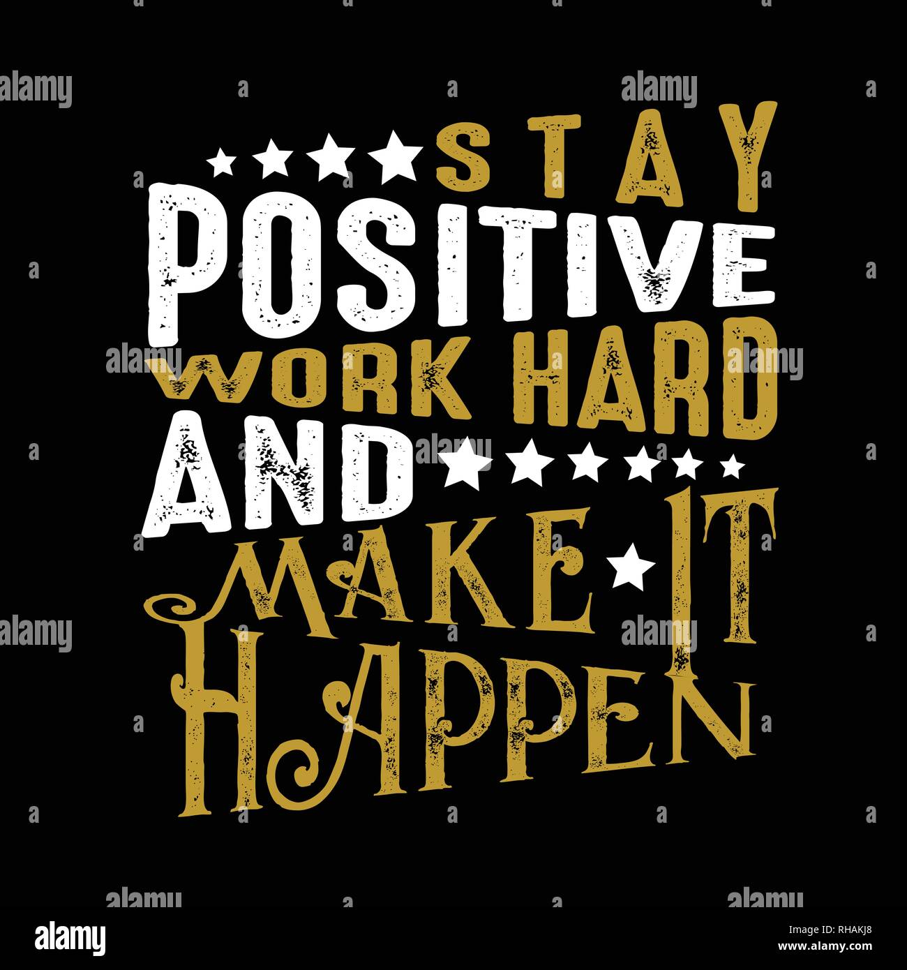 Business Quote. Stay positive work hard and make it happen Stock Vector ...