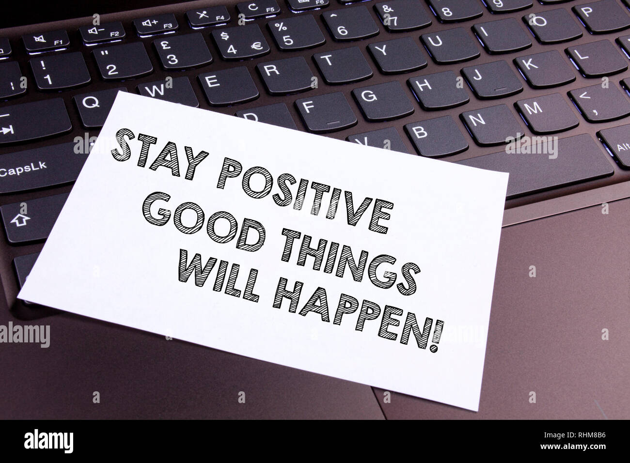 Text sign showing Stay Positive Good Things Will Happen. Conceptual ...