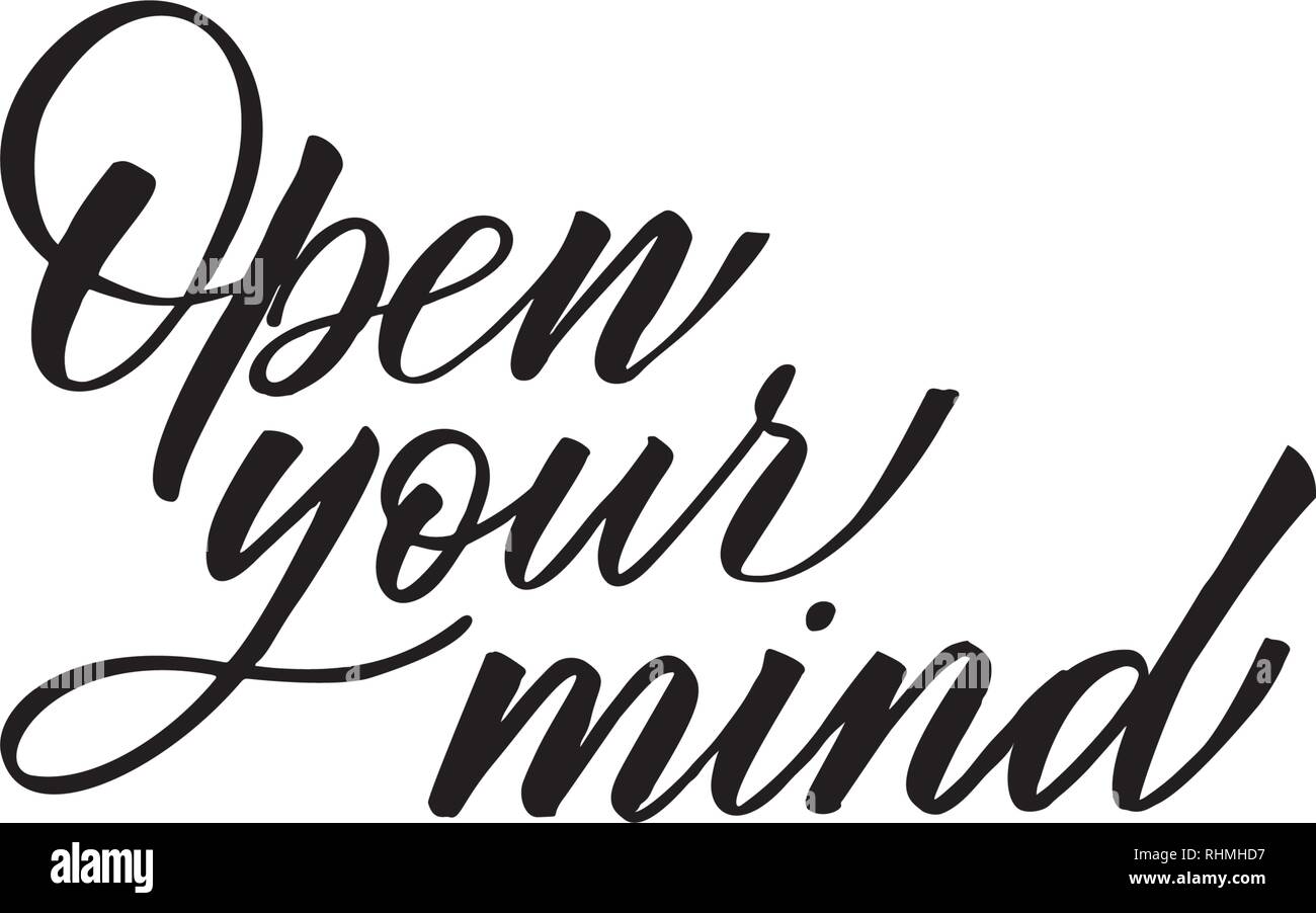 Open your mind - hand lettering inscription to holiday design, black ...