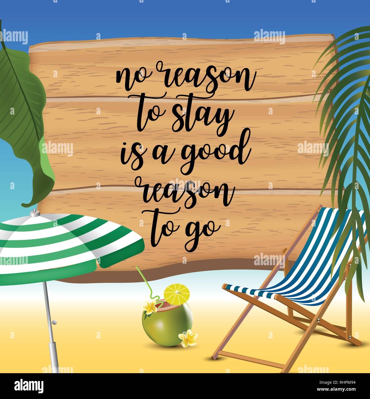 No reason to stay is a good reason to go typography inscription with ...