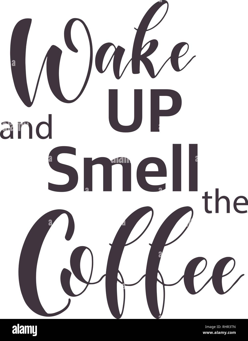 Coffee Quotes. Wake up and smell the coffee. Graphic design lifestyle ...