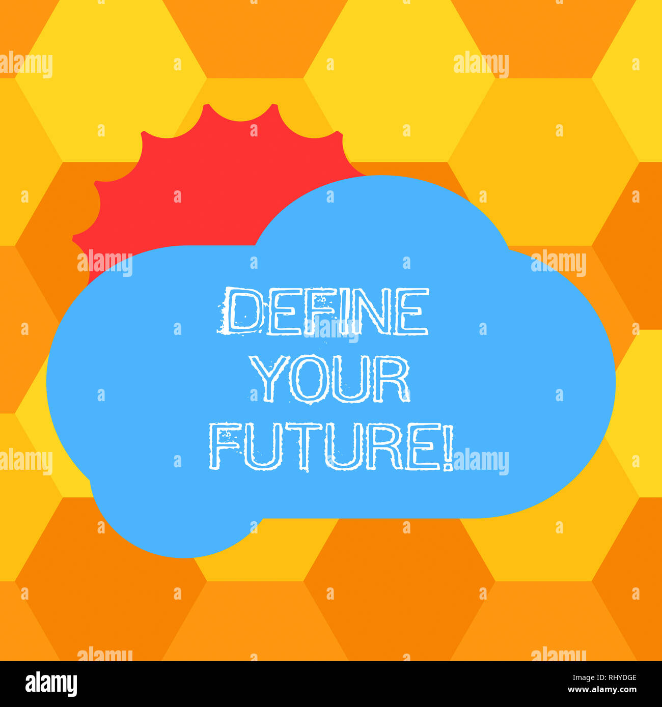 Handwriting text Define Your Future. Concept meaning events actions ...