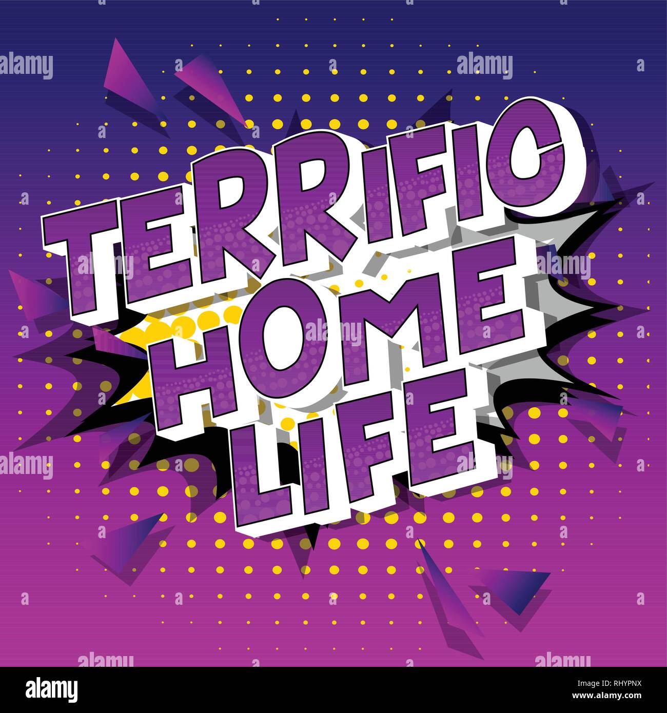 Terrific Home Life - Vector illustrated comic book style phrase on ...