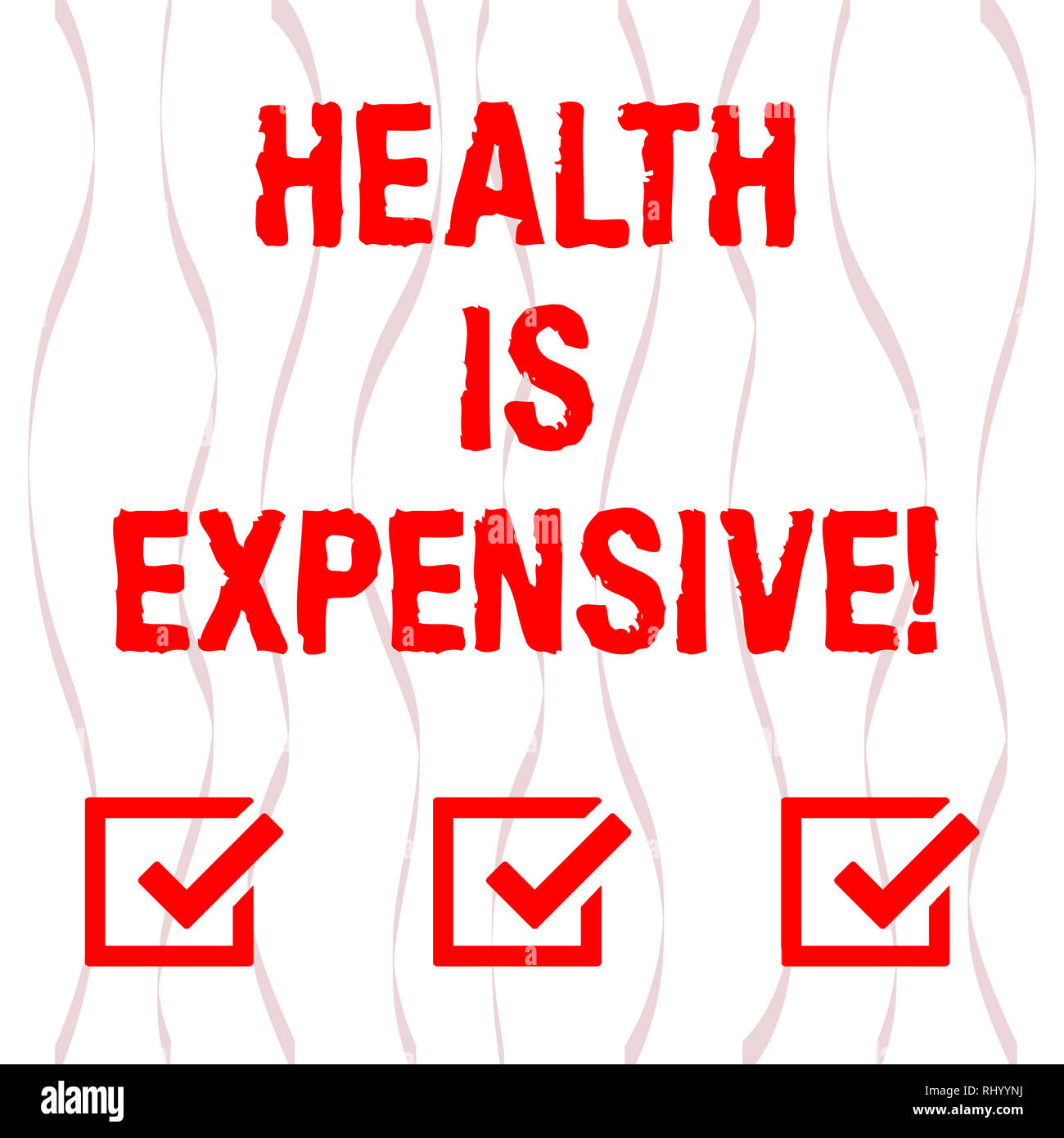 Handwriting text Health Is Expensive. Concept meaning take care body ...