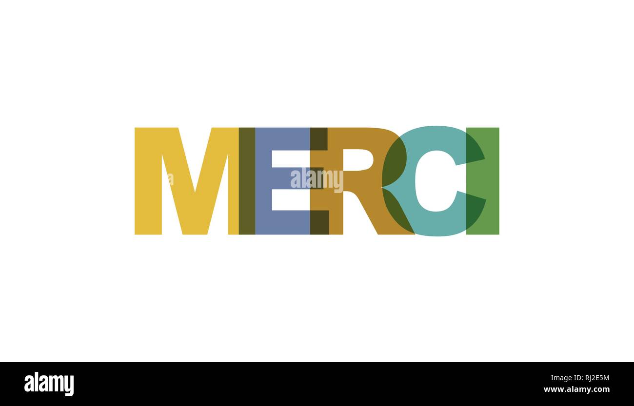 Merci, phrase overlap color no transparency. Concept of simple text for ...