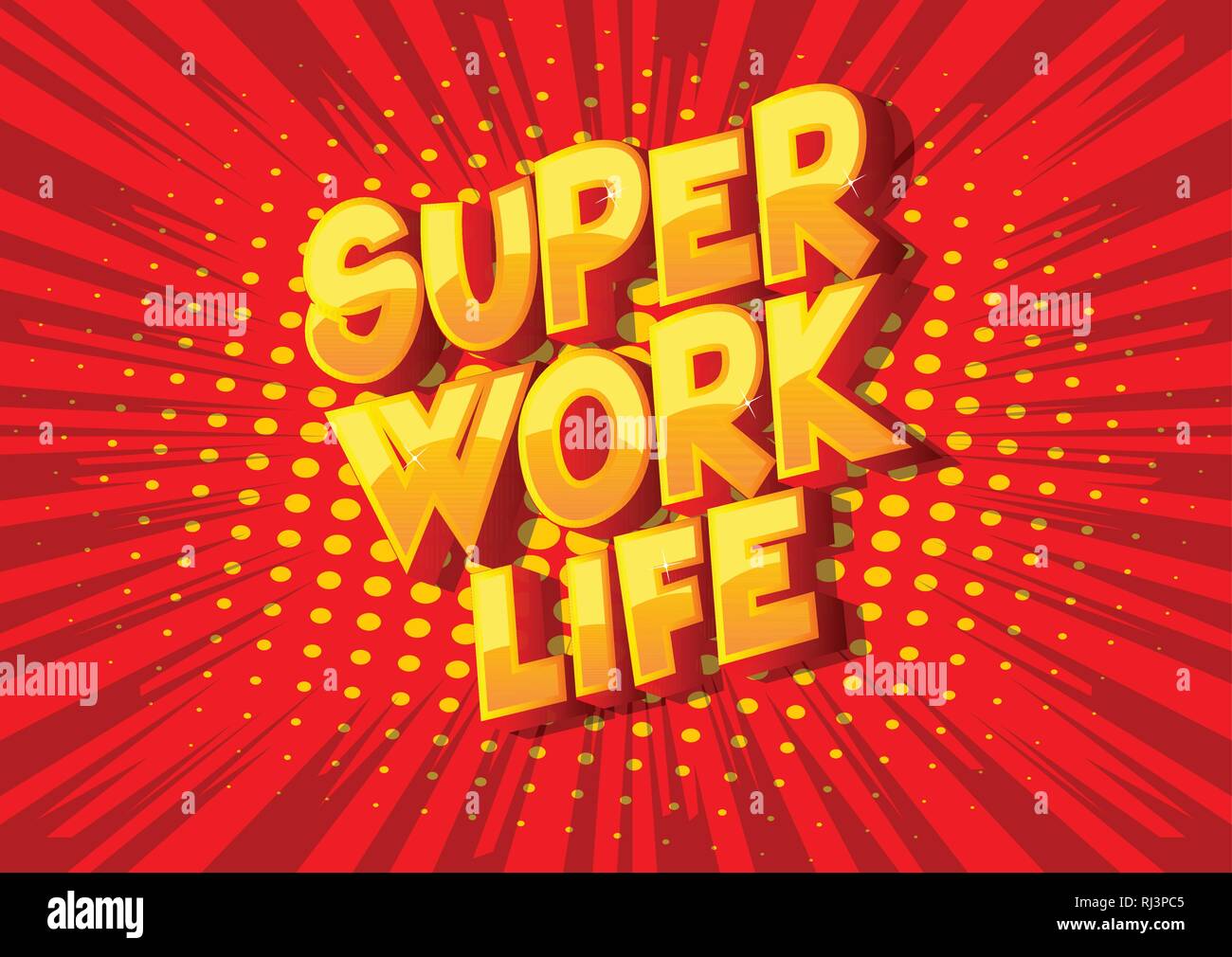 Super Work life - Vector illustrated comic book style phrase on ...