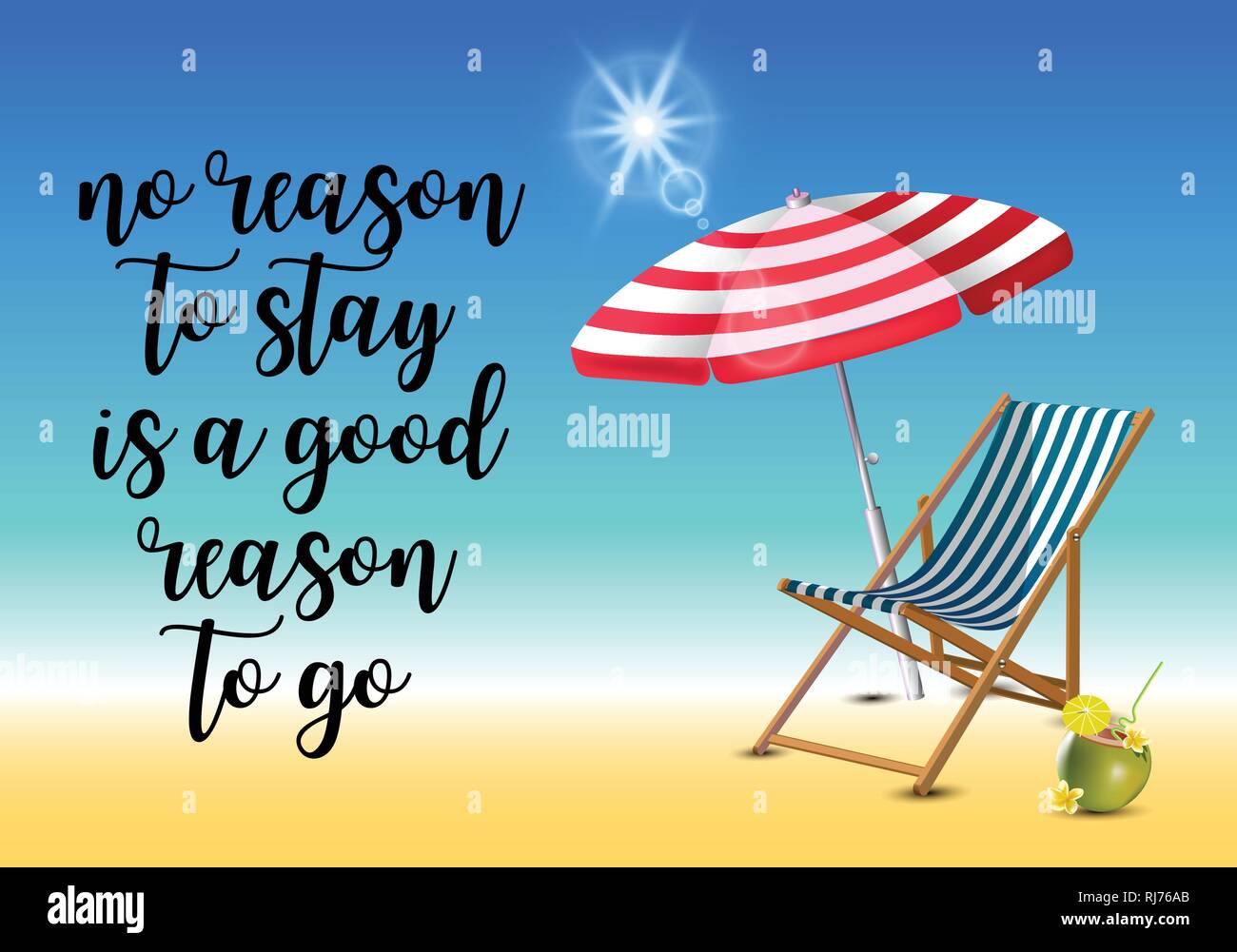 No reason to stay is a good reason to go typography inscription with ...