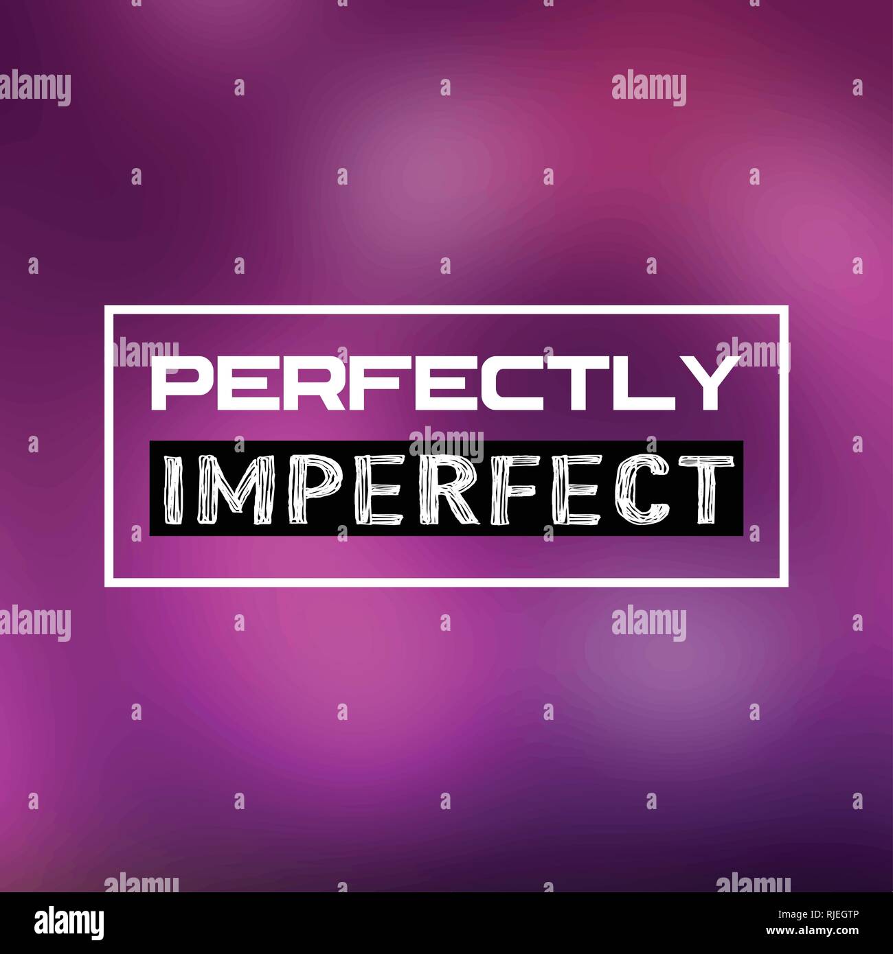 perfectly imperfect. Life quote with modern background vector ...