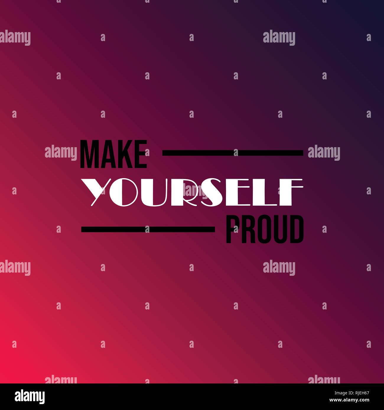 make yourself proud. Life quote with modern background vector ...