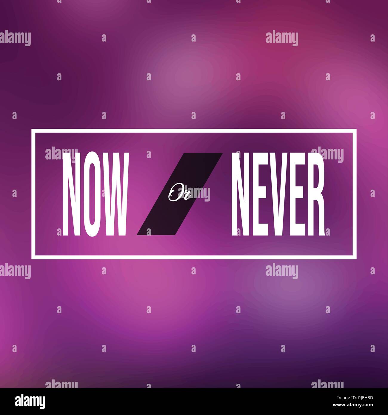 now or never. Motivation quote with modern background vector ...