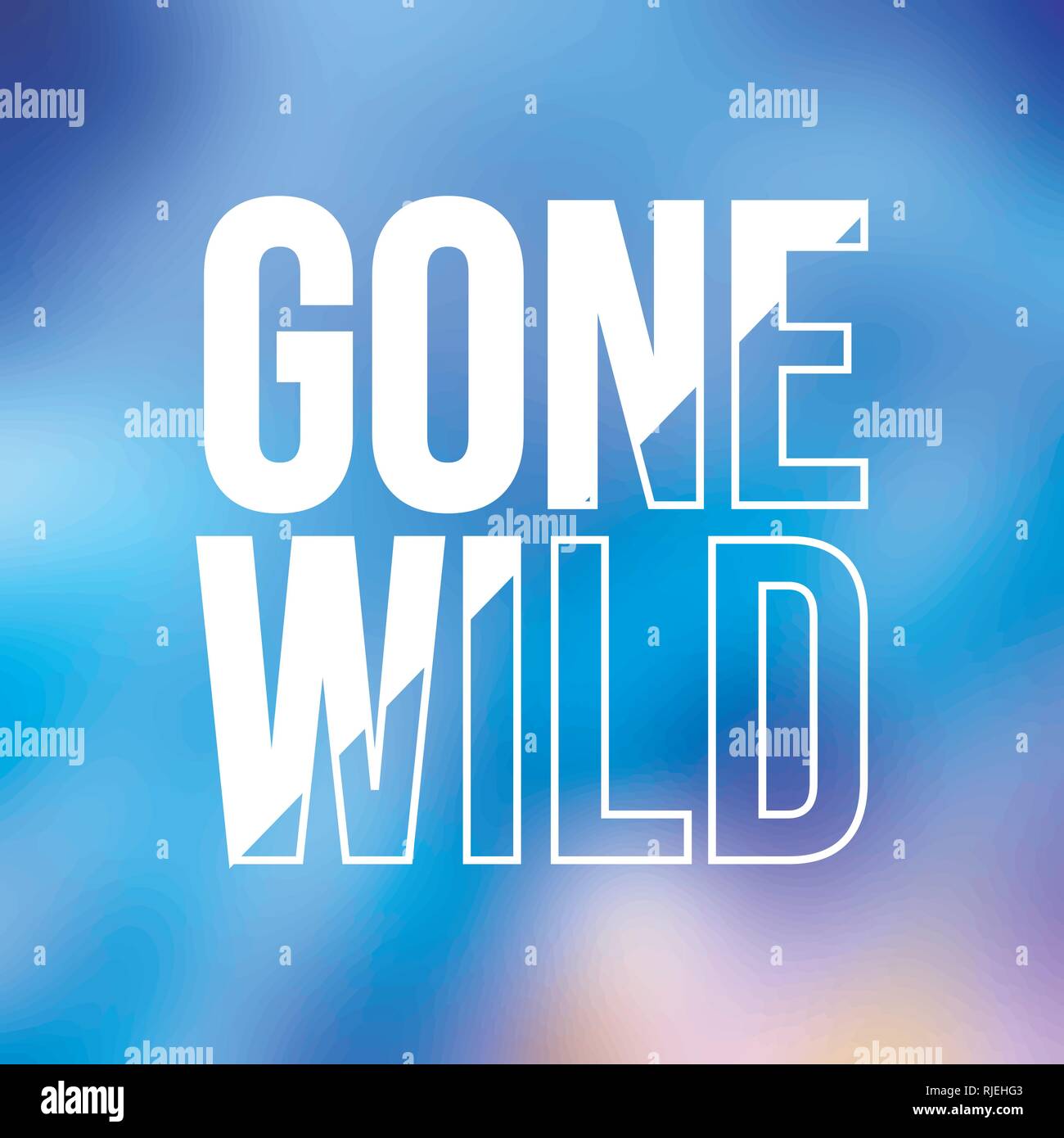 gone wild. Life quote with modern background vector illustration Stock ...