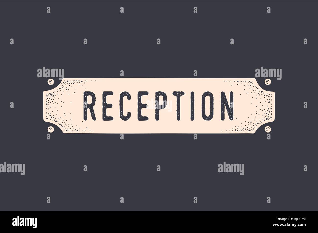 Sign Reception. Old school sign, door sign, banner with text Reception ...