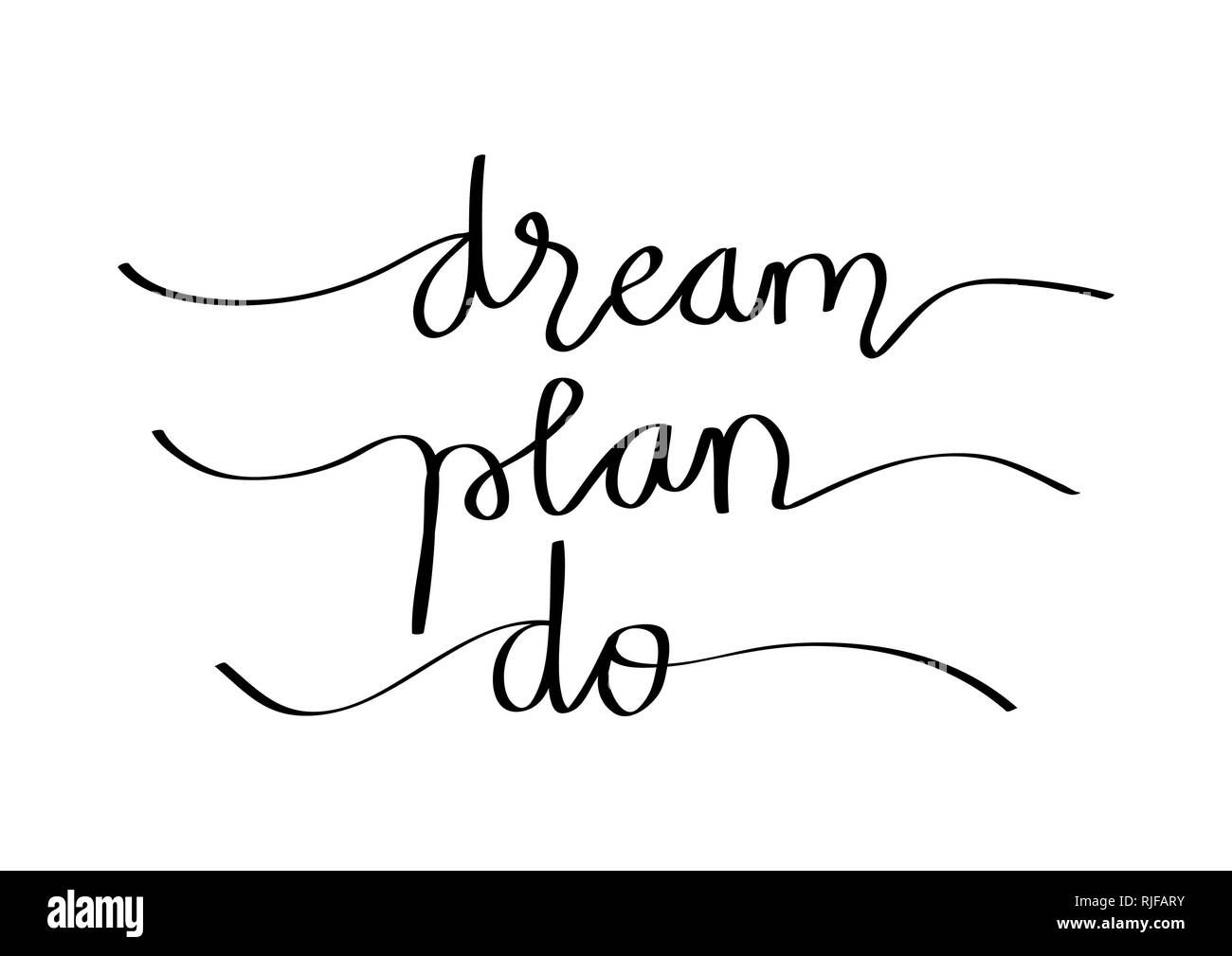 Dream, plan, do. Hand lettering calligraphy Stock Photo - Alamy