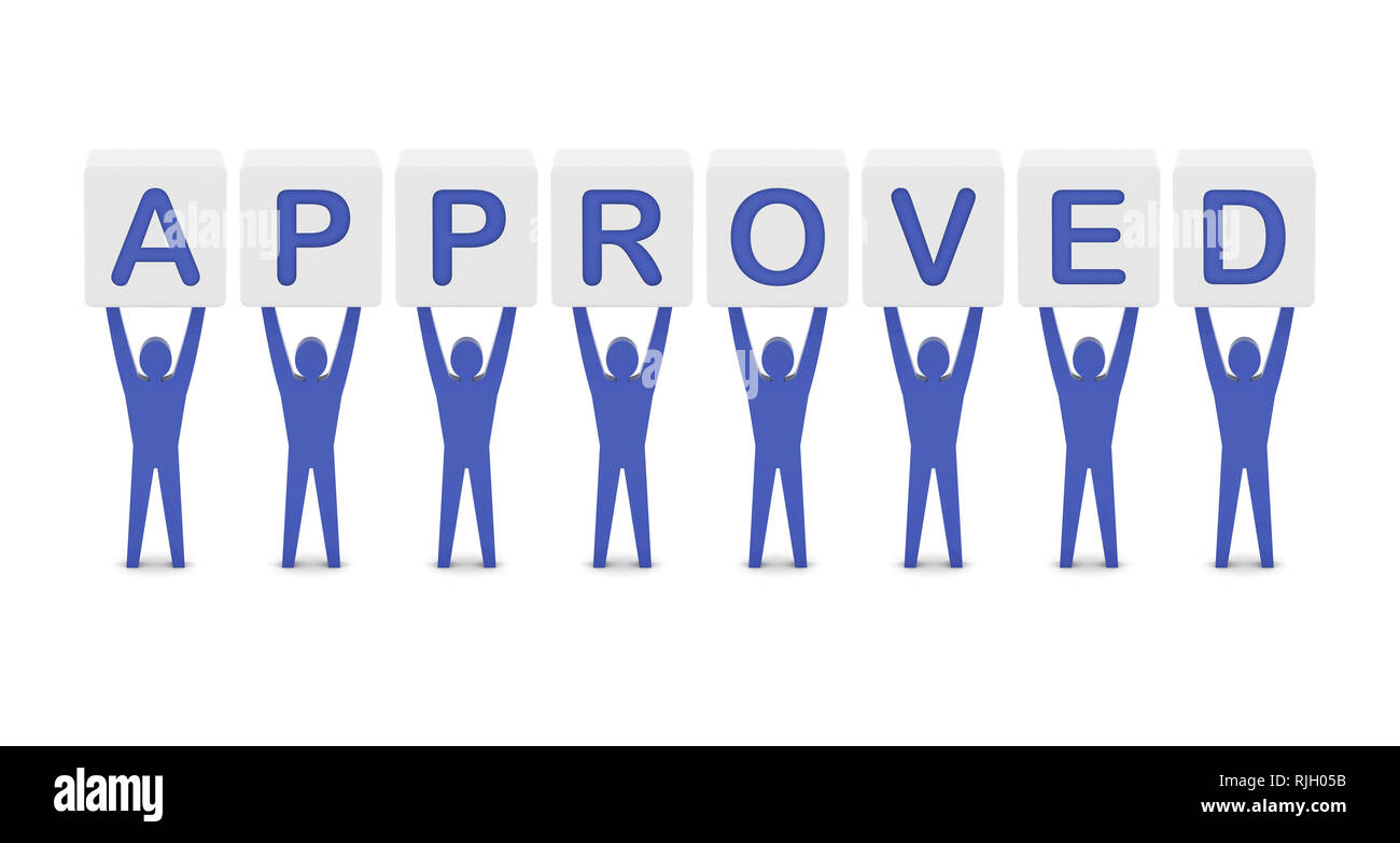 Men holding the word approved. Concept 3D illustration Stock Photo - Alamy