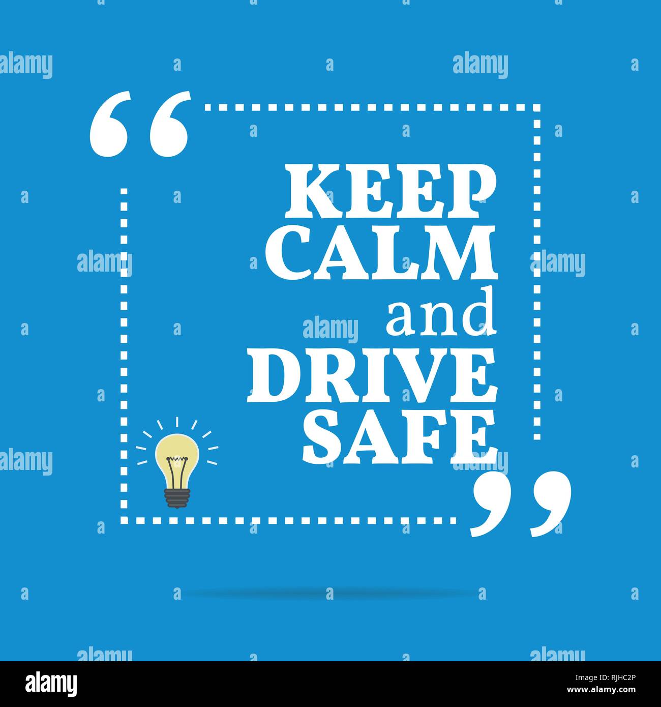 Keep Calm And Be Safe