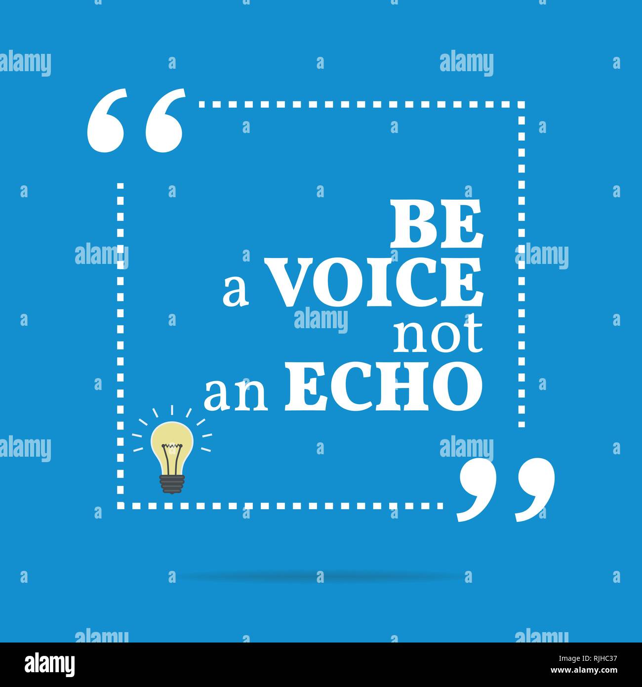 Inspirational motivational quote. Be a voice not an echo. Simple trendy ...
