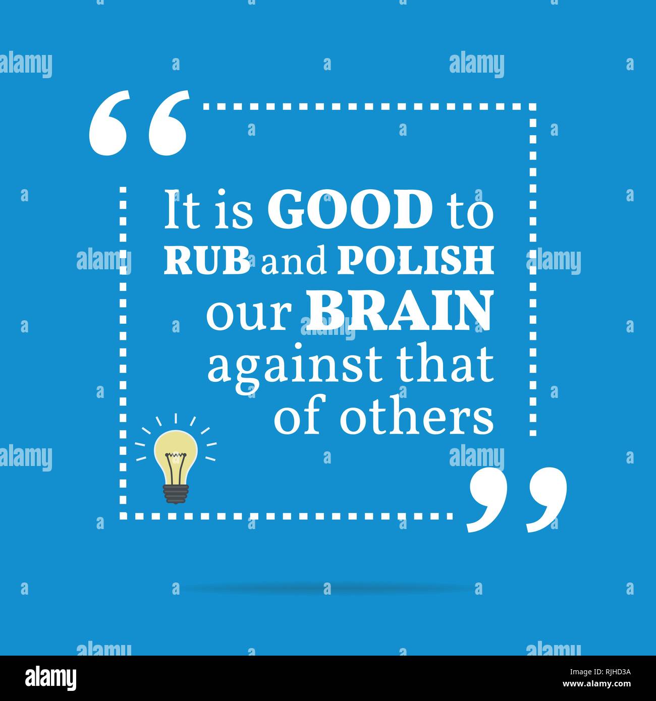 Inspirational motivational quote. It is good to rub and polish our ...