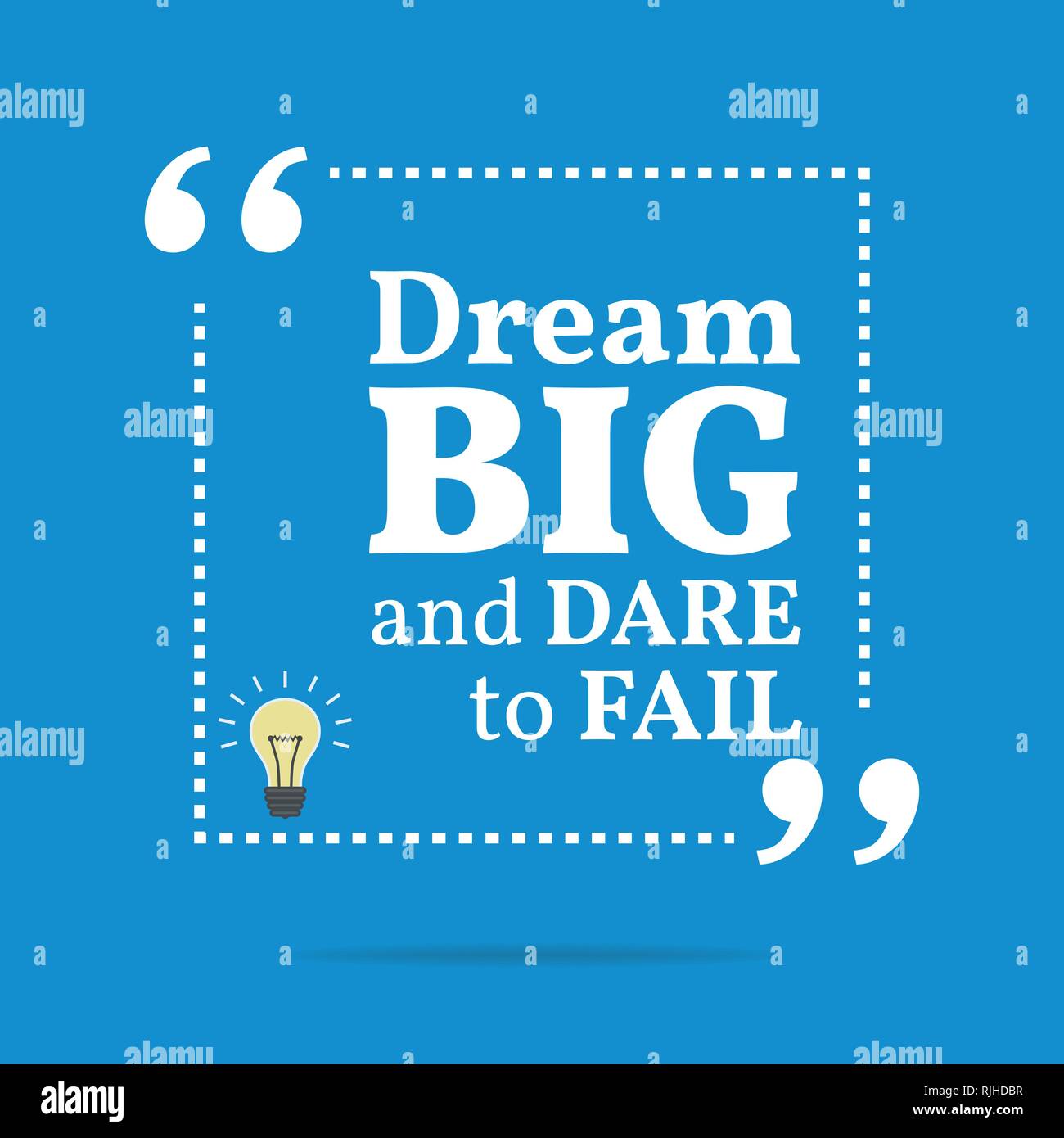 Inspirational motivational quote. Dream big and dare to fail. Simple ...