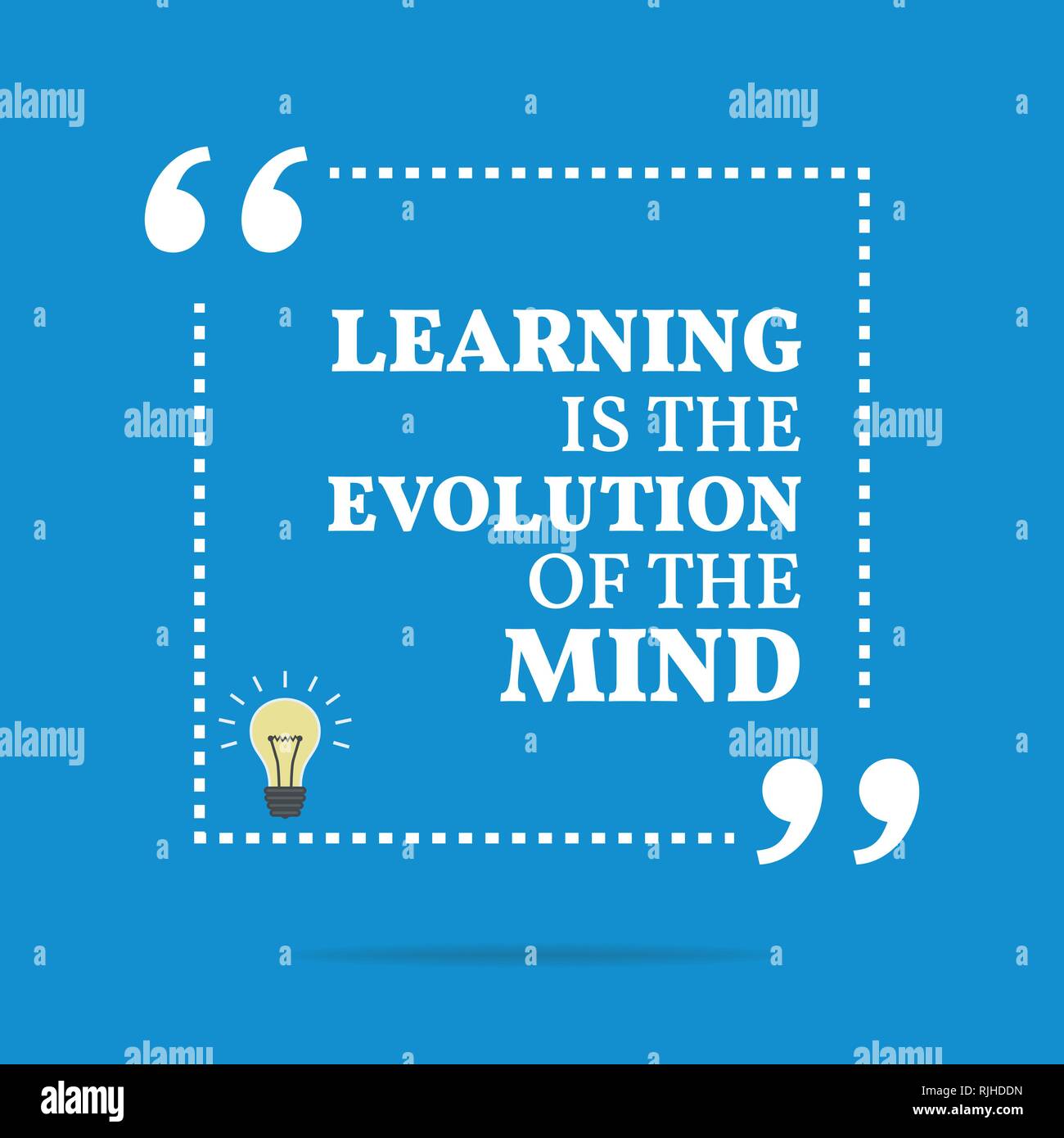 Inspirational motivational quote. Learning is the evolution of the mind ...