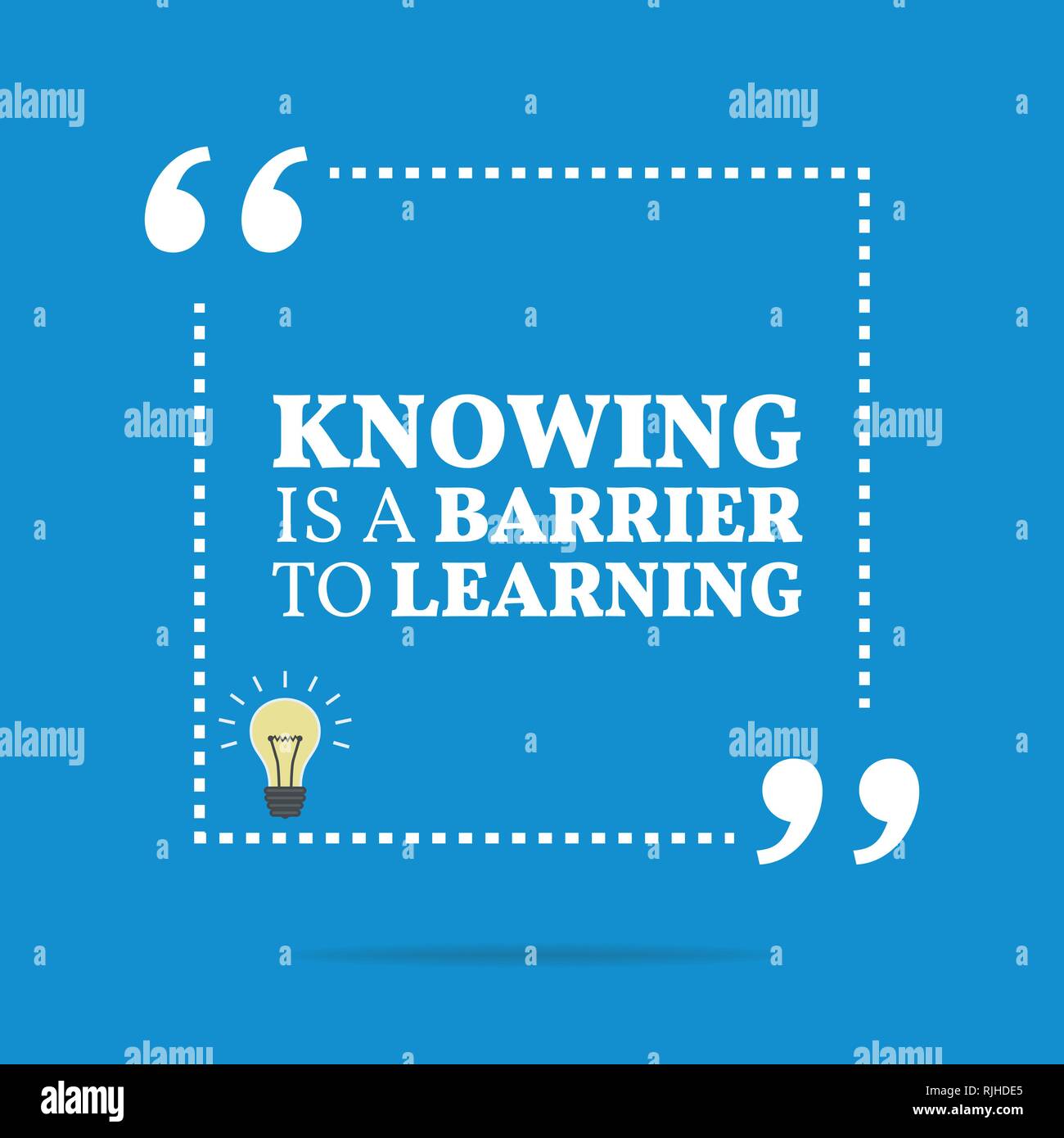 Inspirational motivational quote. Knowing is a barrier to learning ...