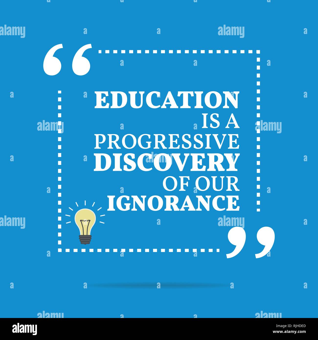 Inspirational motivational quote. Education is a progressive discovery ...