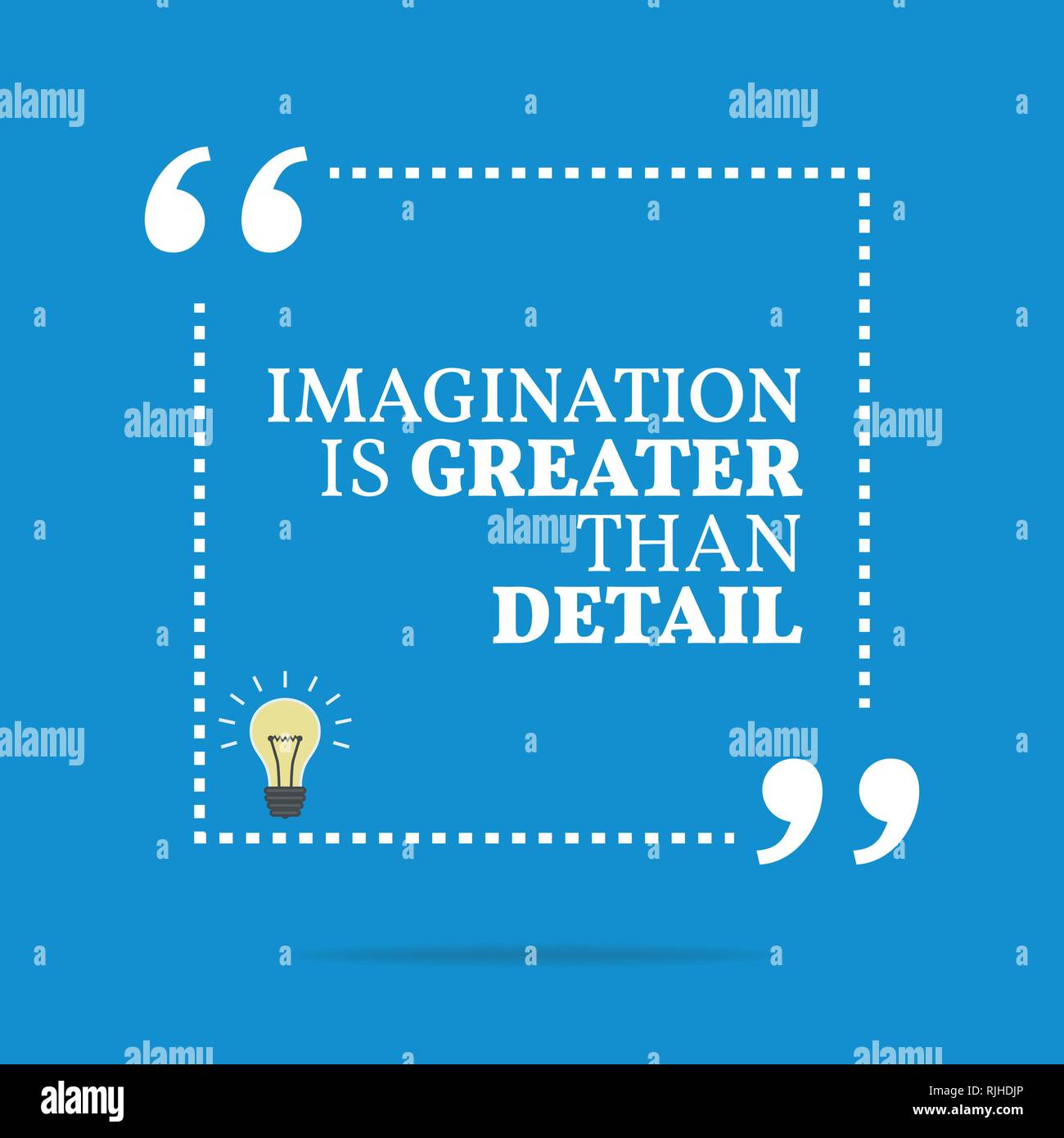 Inspirational motivational quote. Imagination is greater than detail ...