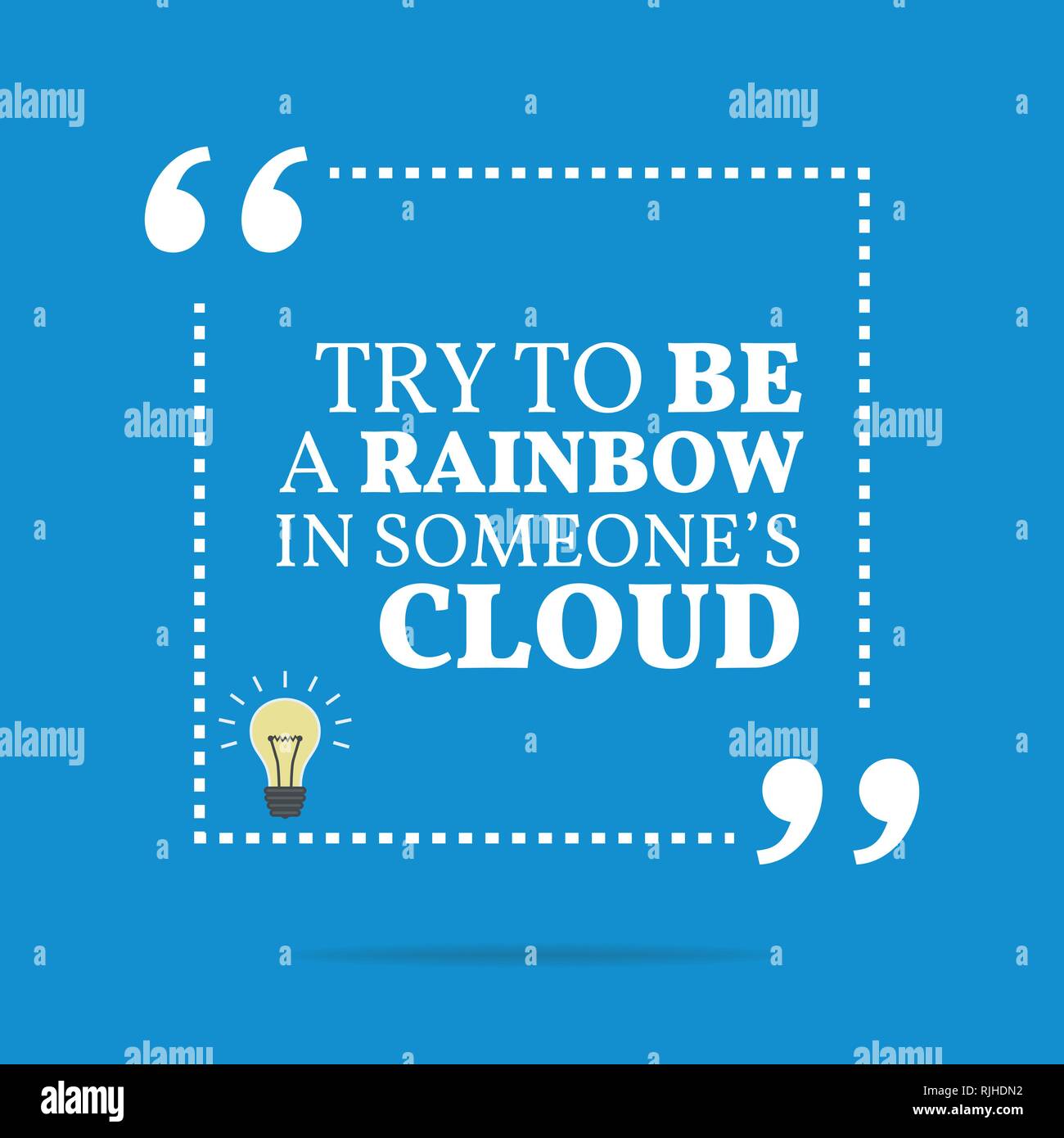 Try to be a rainbow in someones cloud Stock Vector Images - Alamy