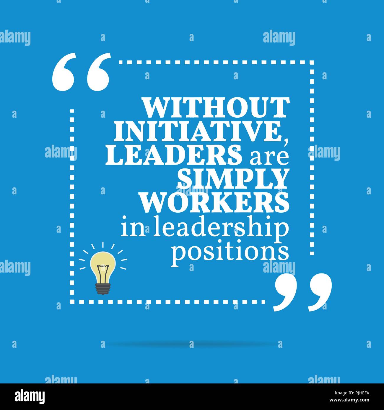 Initiative Leadership Quotes