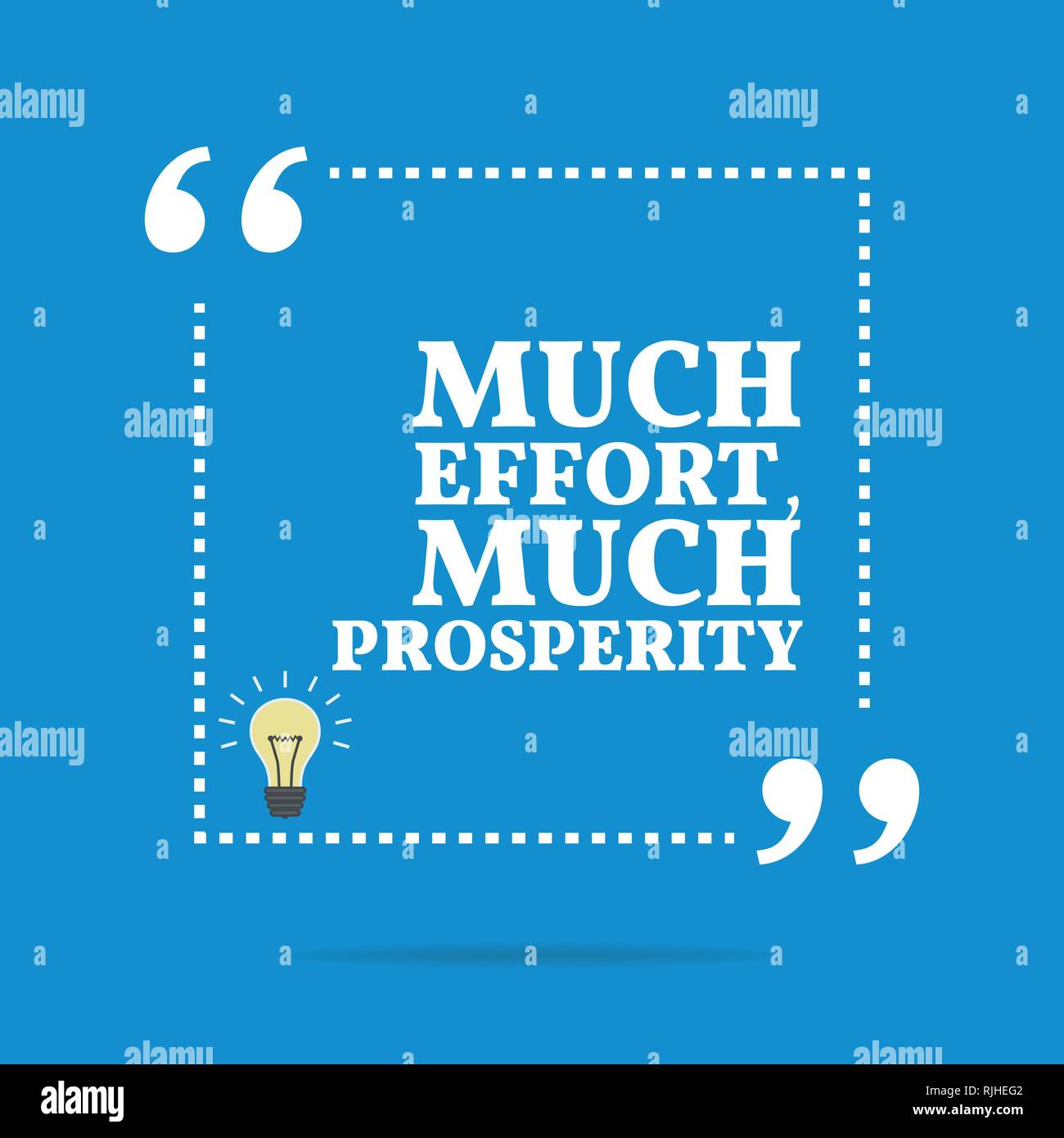 Inspirational motivational quote. Much effort, much prosperity. Simple ...