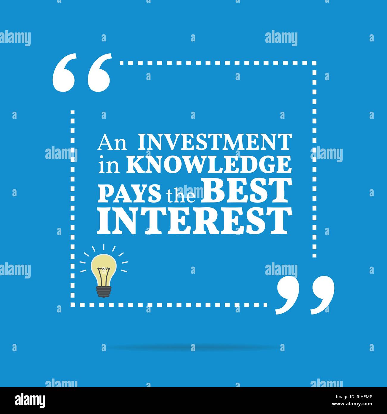 Inspirational motivational quote. An investment in knowledge pays the ...