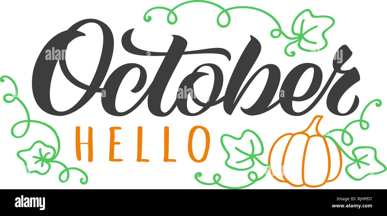 Hello October hand drawn lettering card with doodle pumpkin and leaves ...