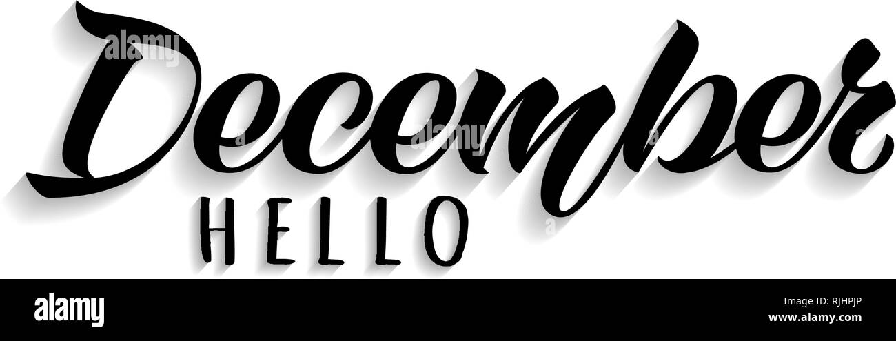 Lettering text hello december Black and White Stock Photos & Images - Alamy