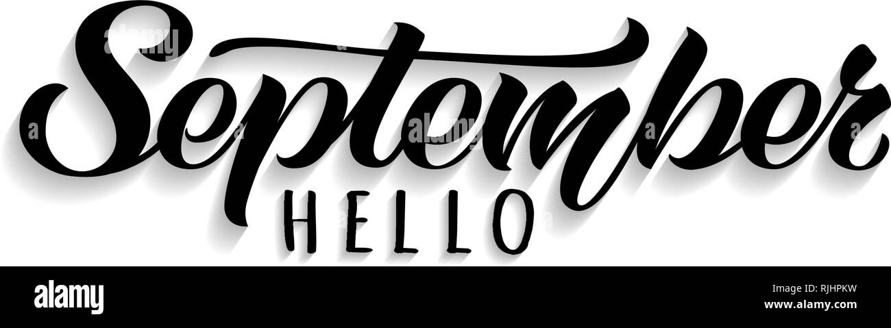 Hello September hand drawn lettering with shadow. Inspirational autumn ...