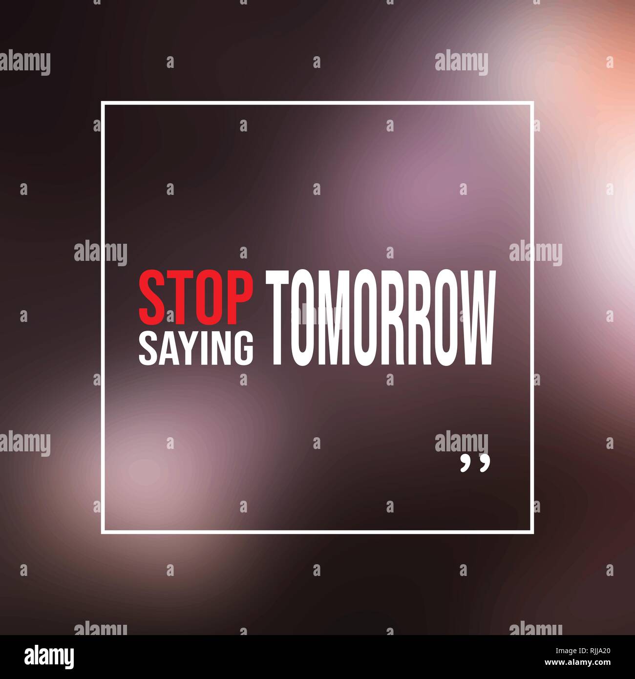 stop saying tomorrow. successful quote with modern background vector ...