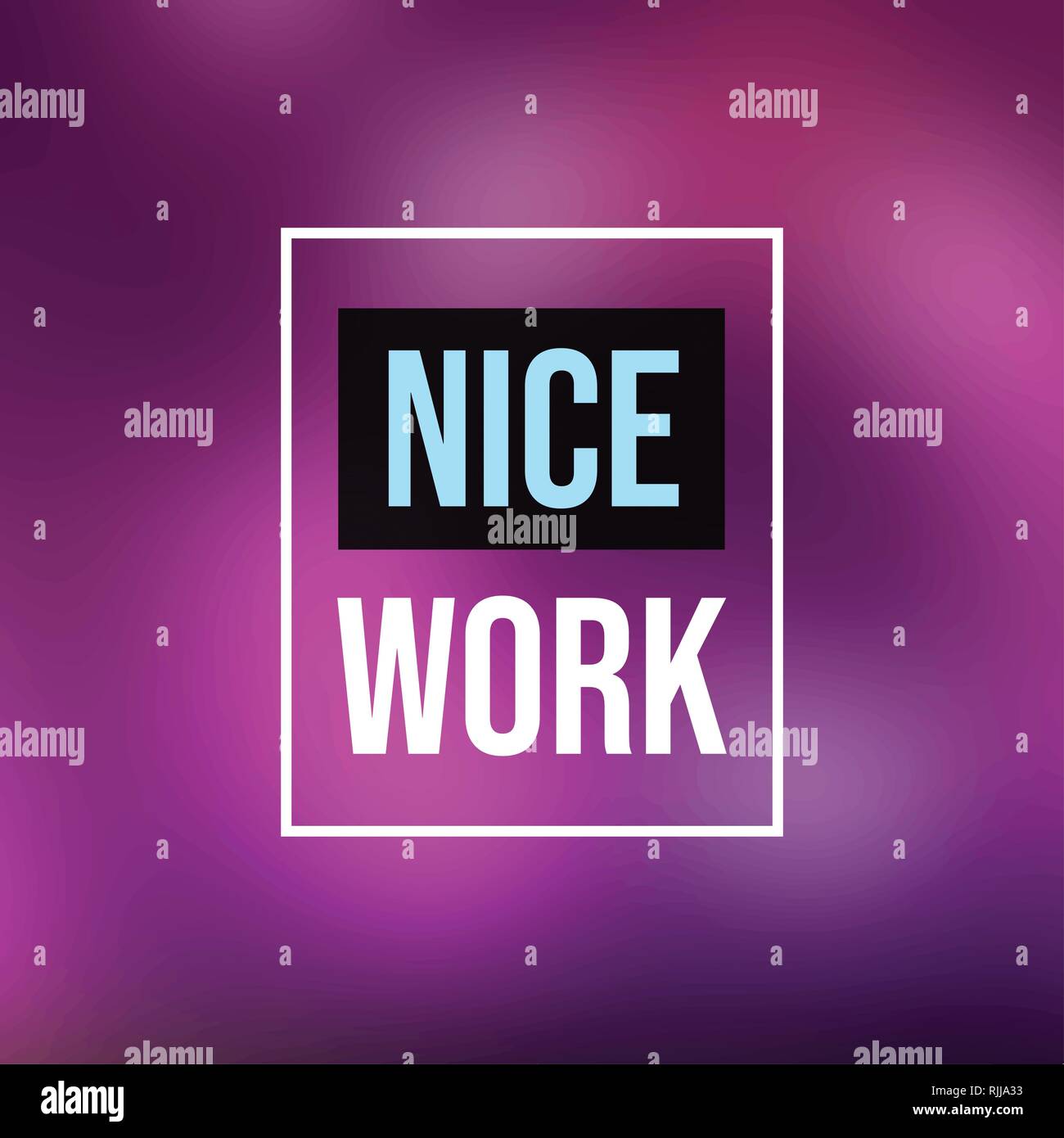 nice work. Life quote with modern background vector illustration Stock ...