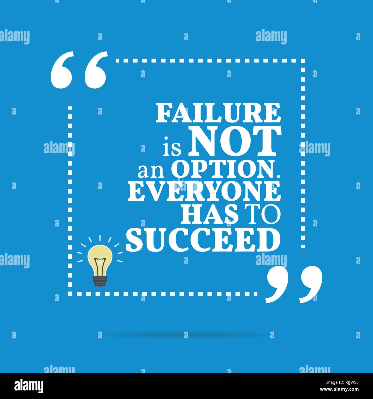 Inspirational motivational quote. Failure is not an option. Everyone ...