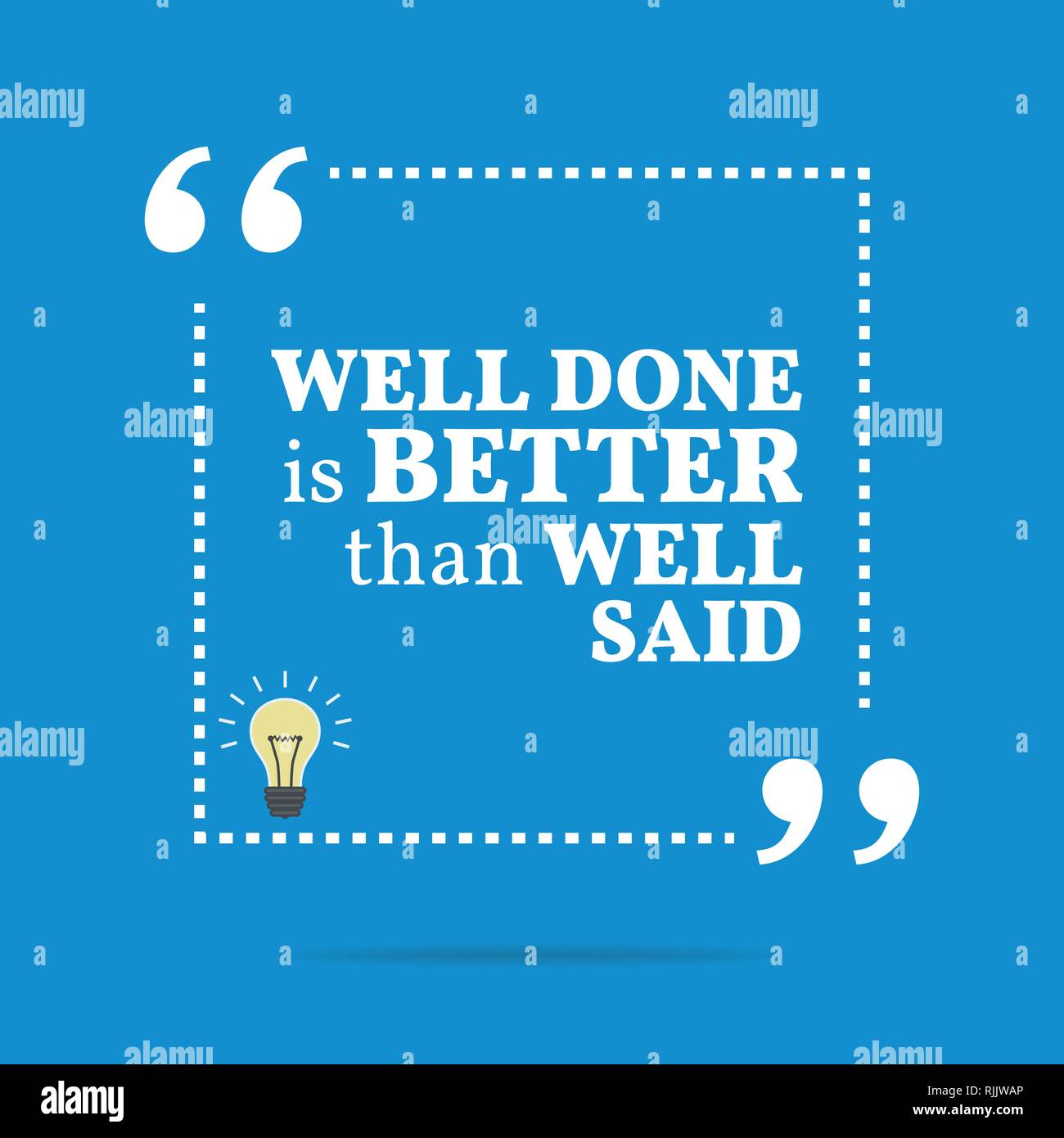 Inspirational Motivational Quote Well Done Is Better Than Well Said inspirational-motivational-quote-well-done-is-better-than-well-said