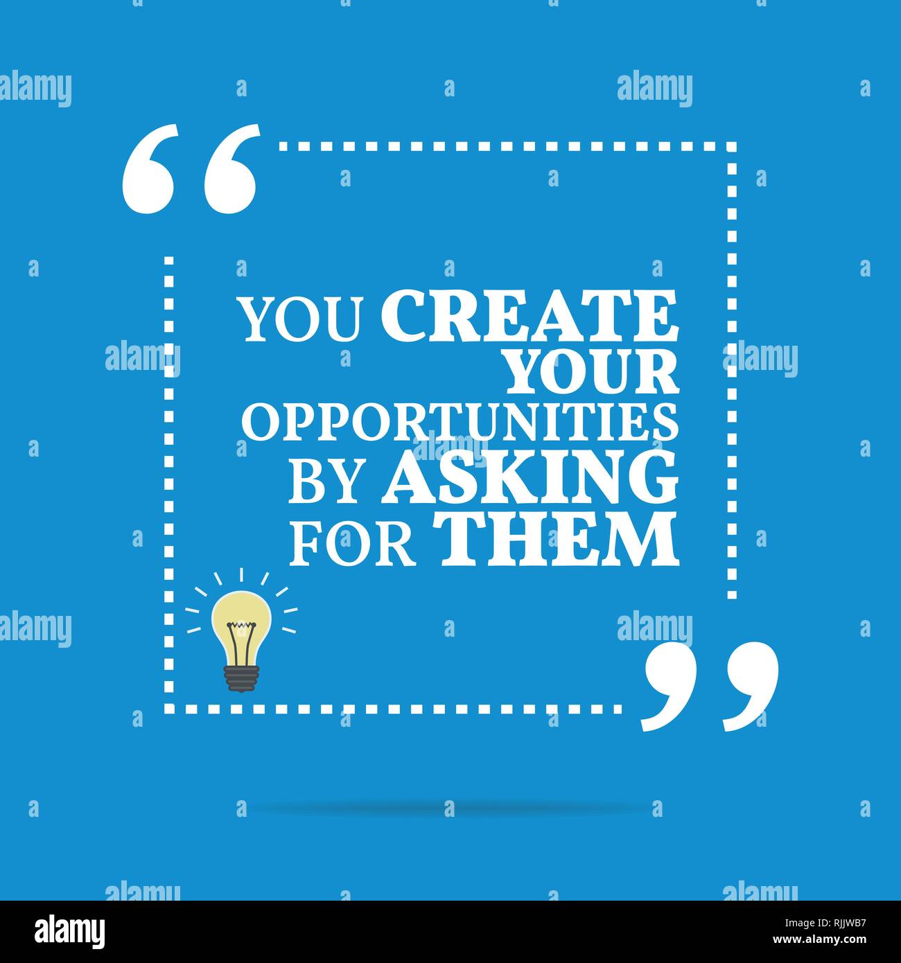 Inspirational motivational quote. You create your opportunities by ...