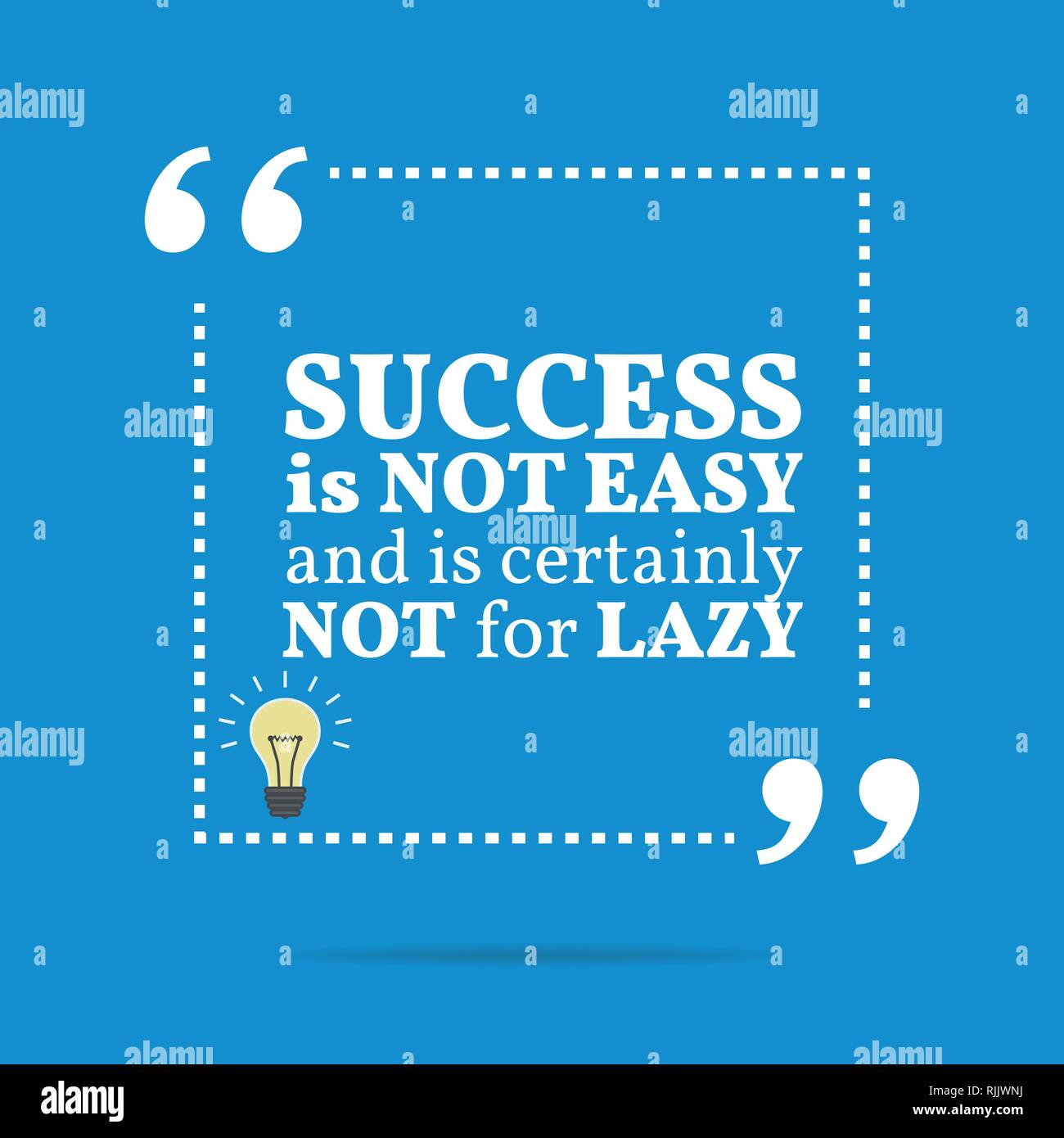 Inspirational motivational quote. Success is not easy and is certainly ...
