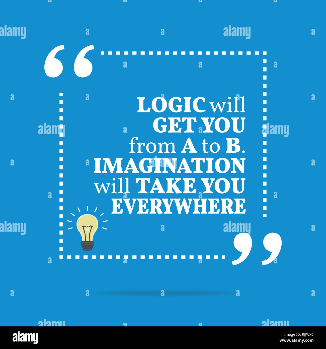 Inspirational motivational quote. Logic will get you from A to B ...