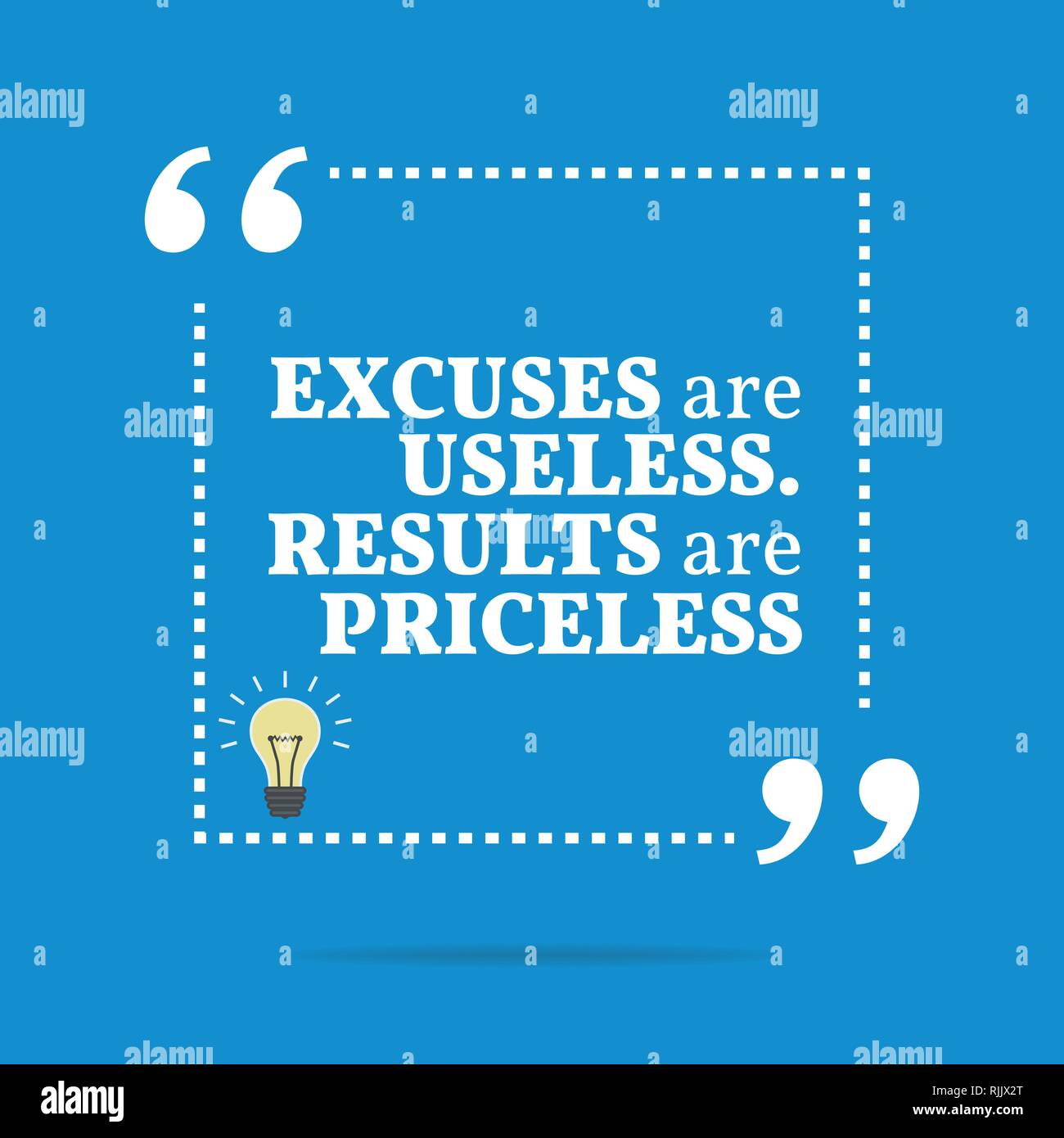 Inspirational motivational quote. Excuses are useless. Results are ...