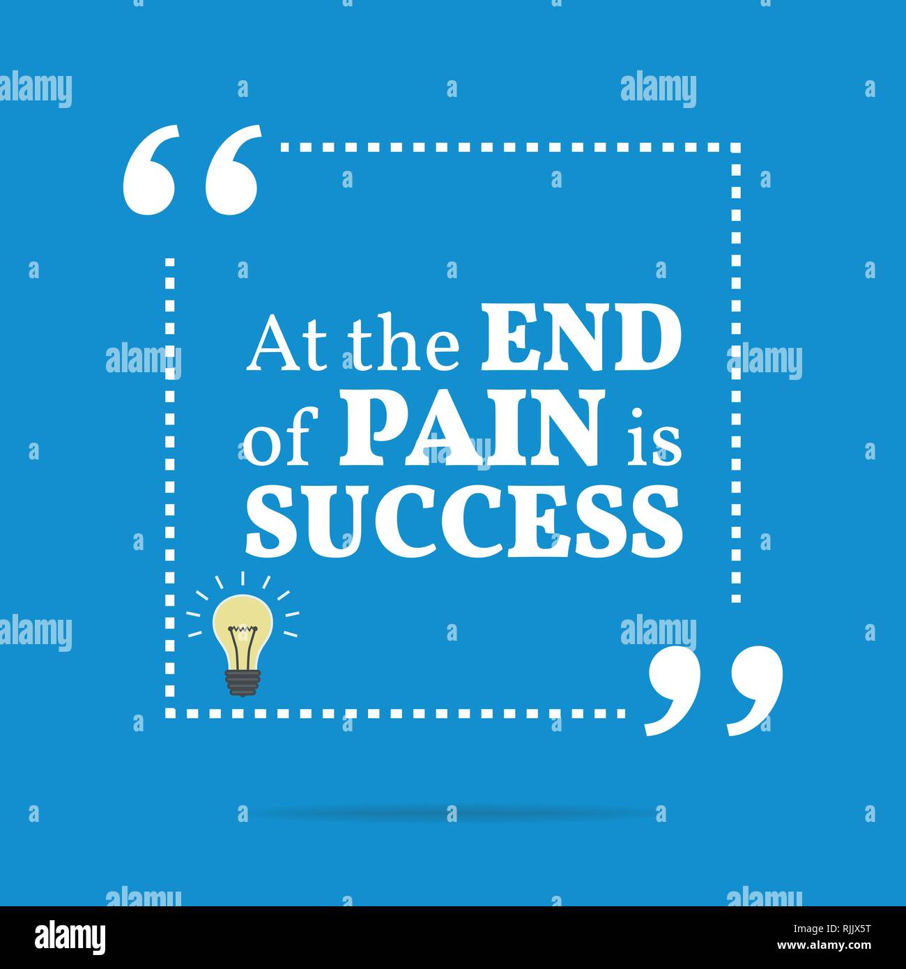 Inspirational motivational quote. At the end of pain is success. Simple ...
