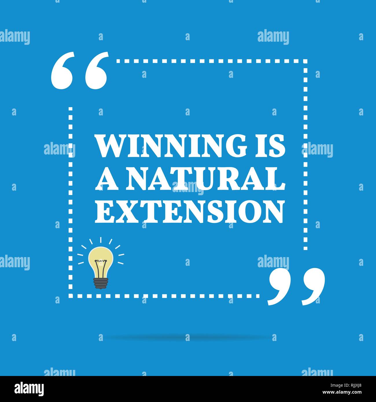 Inspirational motivational quote. Winning is a natural extension ...