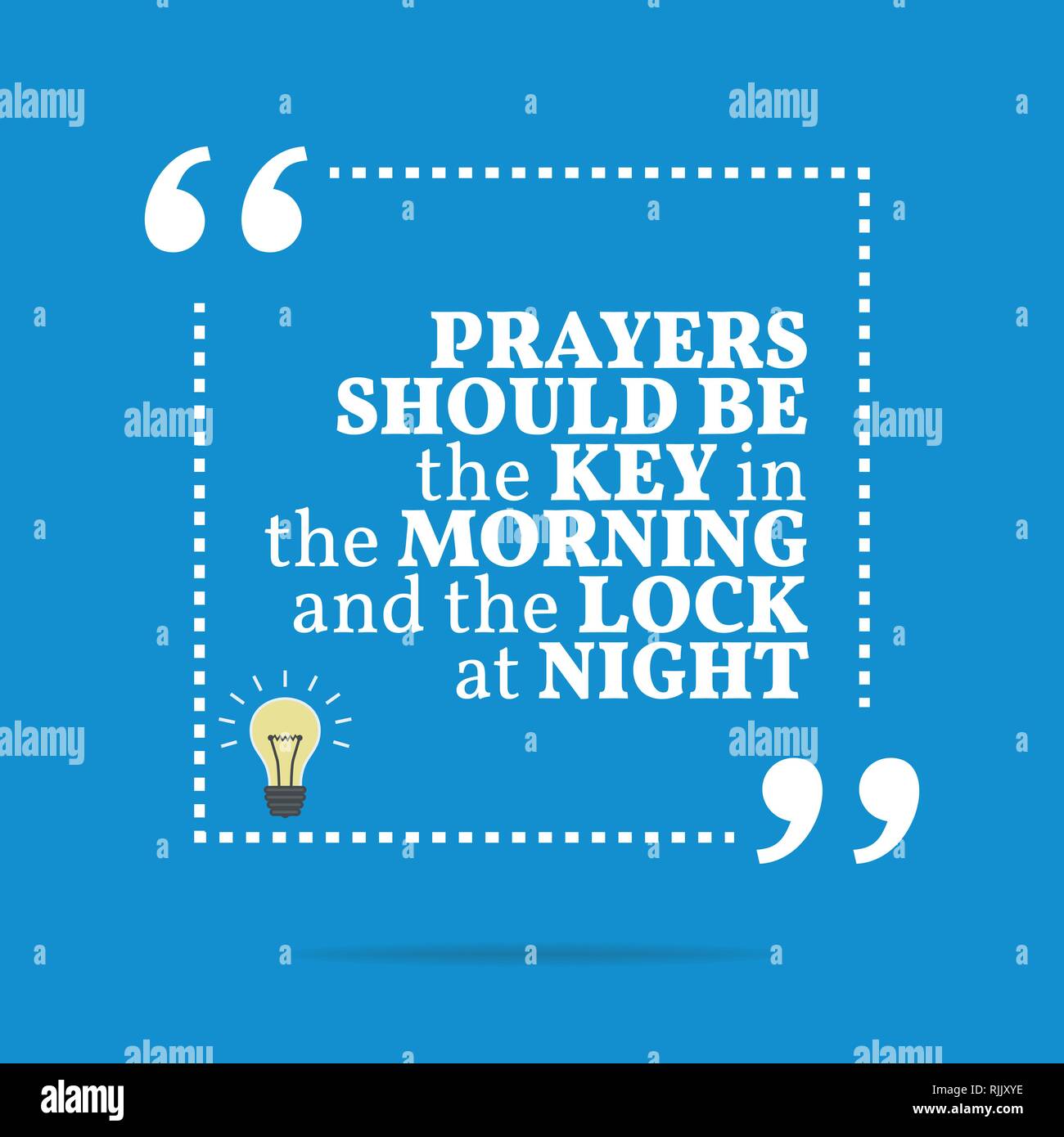 Inspirational motivational quote. Prayers should be the key in the ...