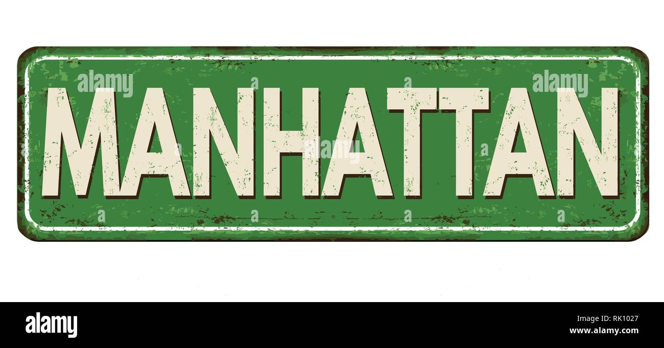 Manhattan vintage rusty metal sign on a white background, vector ...