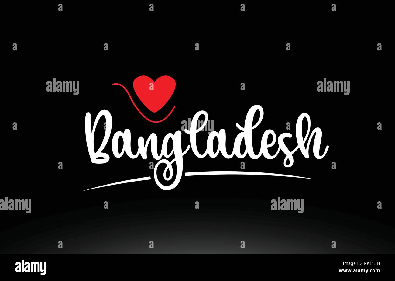 Bangladesh country text with red love heart on black background ...