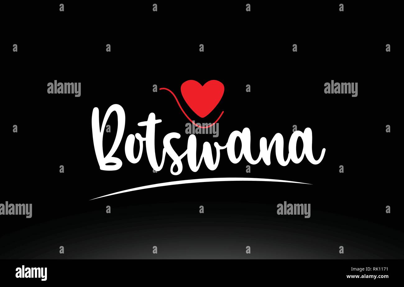 Botswana country text with red love heart on black background suitable ...